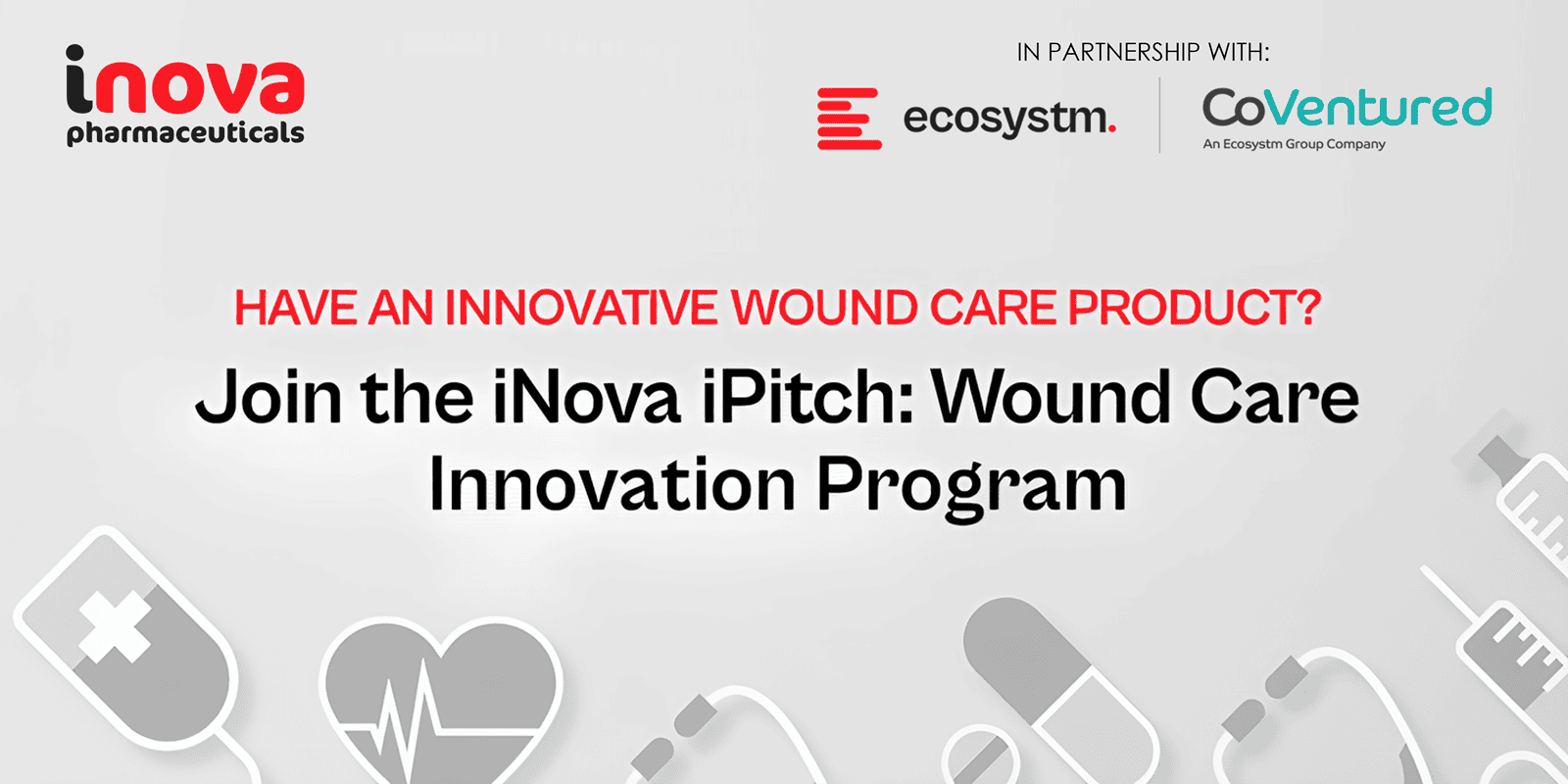 Join the iNova iPitch: Wound Care Innovation Program
